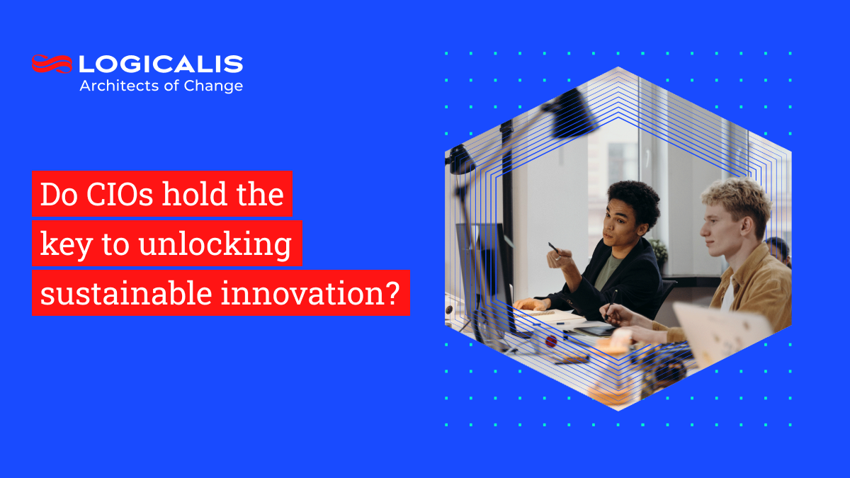Do CIOs hold the key to unlocking sustainable innovation? | Logicalis