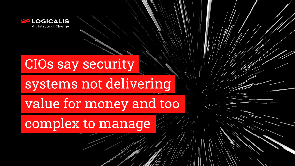 Logicalis 2025 CIO Report: CIOs say security systems not delivering ...