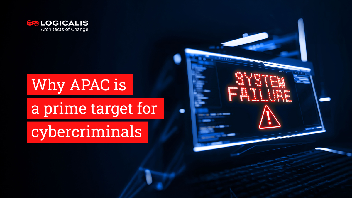 Why APAC is the prime target for cybercriminals | Logicalis